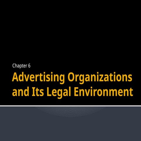 Advertising Organizations and Its Legal Environment.pptx