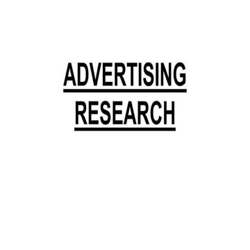 Advertising research | PPTX | Marketing and Advertising | Business