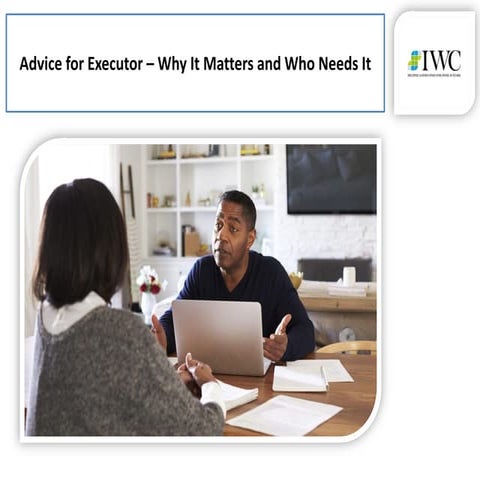 Advice for Executor – Why It Matters and Who Needs It.pdf