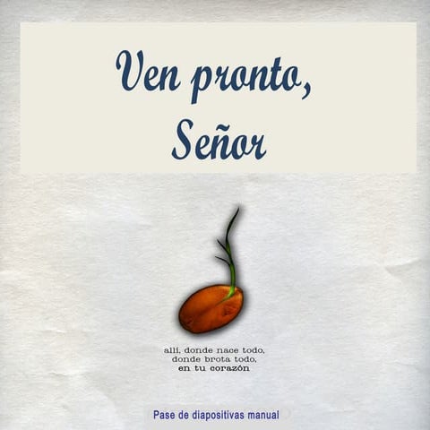 Adviento, ven pronto, Señor- | PPS