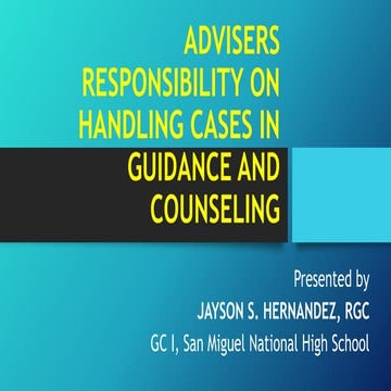 Advisers responsibility on handling cases in guidance & counseling | PPTX