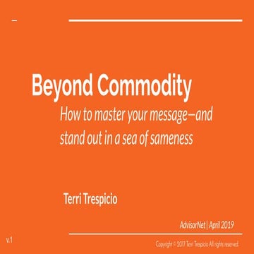 Beyond Commodity: How to master your message and stand out in a sea of sameness | PPT