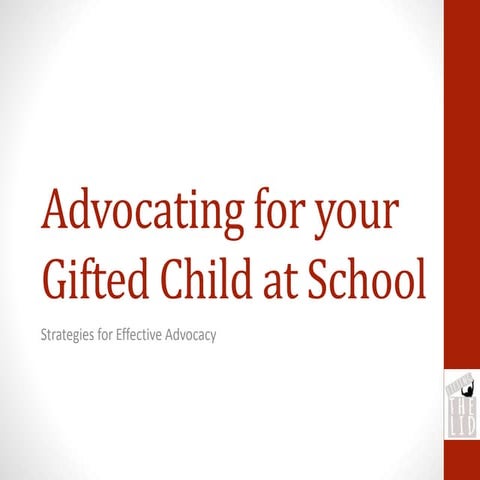 Advocating for your Gifted Child at School | PPTX | Educational ...