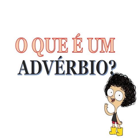 ADVÉRBIO aula tipos de adverbios .pptx