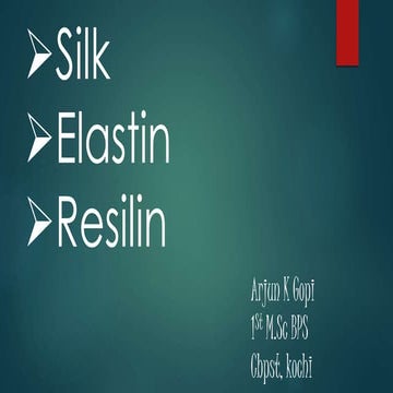 Silk,Elastin And Resilin | PPT
