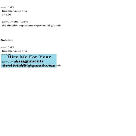 a=e^0.05 find the value of a a=1.05 now, P=10(1.05)^t the .pdf