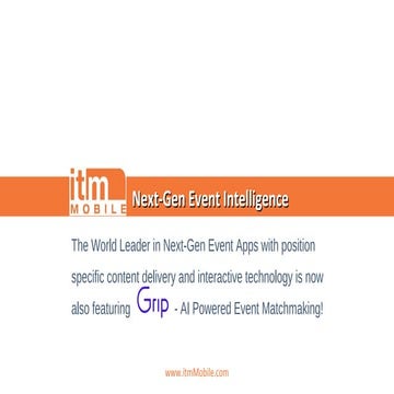 ITM Mobile and Grip - Next-Gen Intelligence Event Apps | PPT