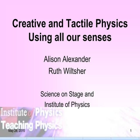 Alison Alexander and Ruth Wiltsher: Creative and Tactile Physics | PDF