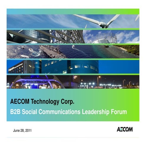 AECOM - BDI 6.28.11 B2B Social Communications Leadership Forum | PPT