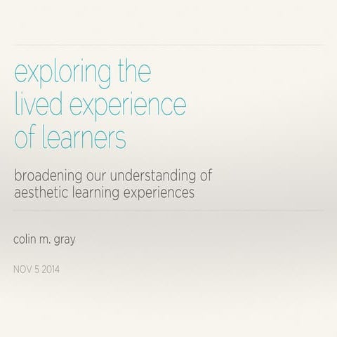 Exploring the Lived Experience of Learners: Broadening our ...