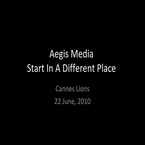 Aegis Media Start in a Different Place | PPT