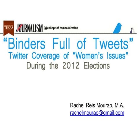 "Binders full of Tweets:" Twitter, gender and the 2012 elections | PPTX