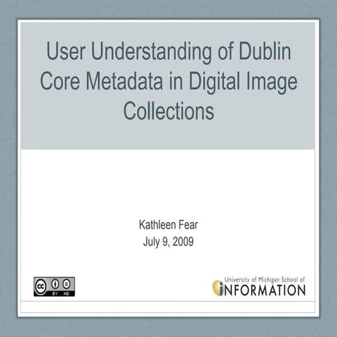 User Evaluation of Dublin Core Metadata in Image Collections | PPT