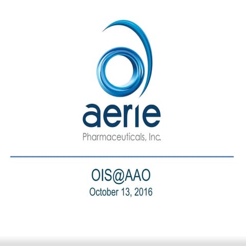 Public Device & Biopharma Ophthalmology Company Showcase - Aerie ...