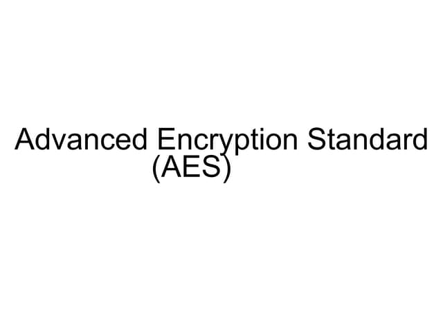 Advance Encryption Standard A E S Pptx