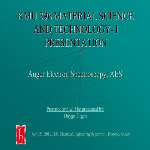 AES (Auger Electron Spectroscopy) is one of the electron emissin ...