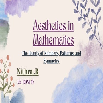 Aesthetics in Mathematics: The beauty of numbers , patterns and ...