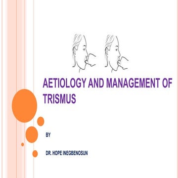 Aetiology and management of trismus | PPTX