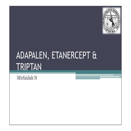 Adapalene, Etanercept and Triptane. mirfa | PDF
