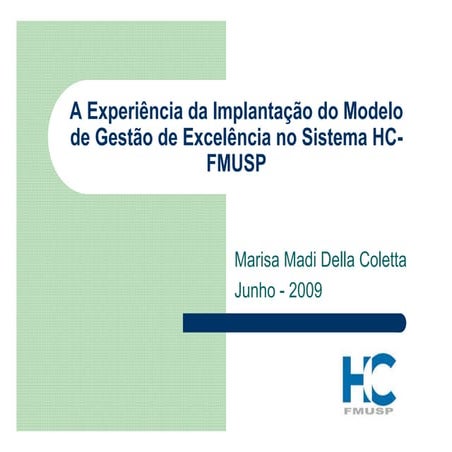 A experiência da implantação do modelo de gestão de excelência no ...