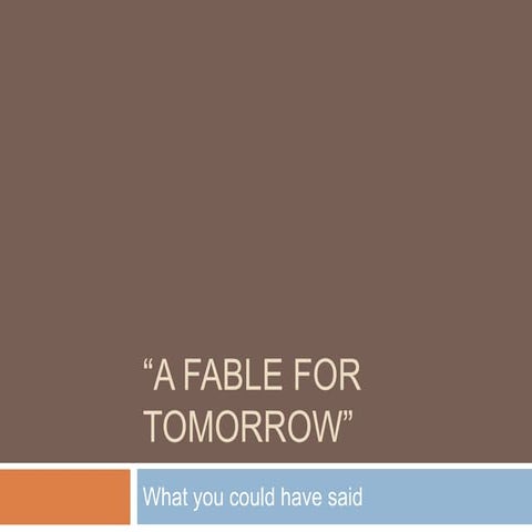A Fable For Tomorrow | PPTX