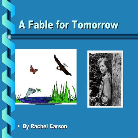 A fable for tomorrow | PPT