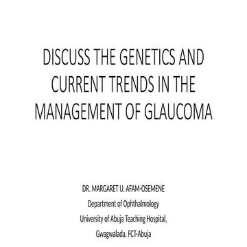 GENETICS AND CURRENT TRENDS IN THE MANAGEMENT OF GLAUCOMA.pptx