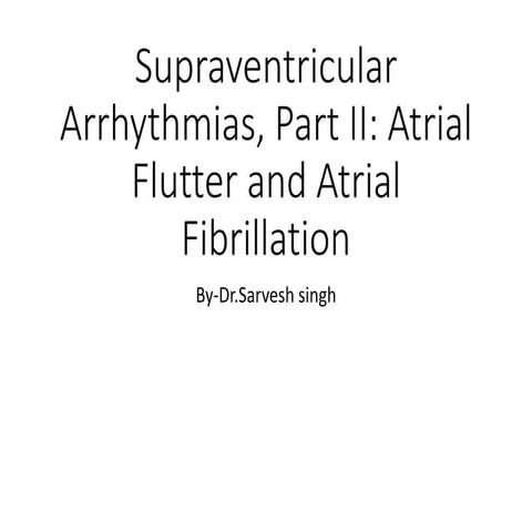 Atrial Fib And Atrial Flutter Pptx