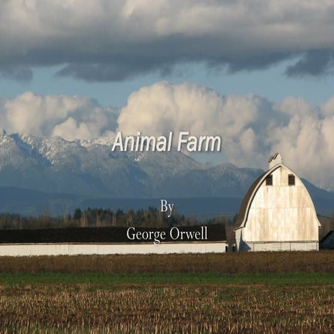 George Orwell and the Historical Context of Animal Farm: A Detailed ...