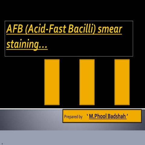AFB (Acid-Fast Bacilli) smear staining.pptx