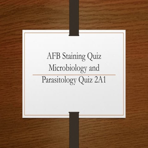 AFB Staining Quiz for Sophomore Nursing Students | PPTX