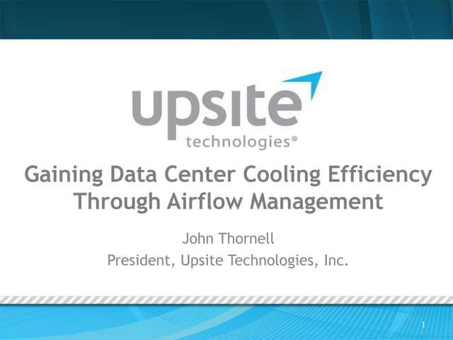 Gaining Data Center Cooling Efficiency Through Airflow Management Ppt