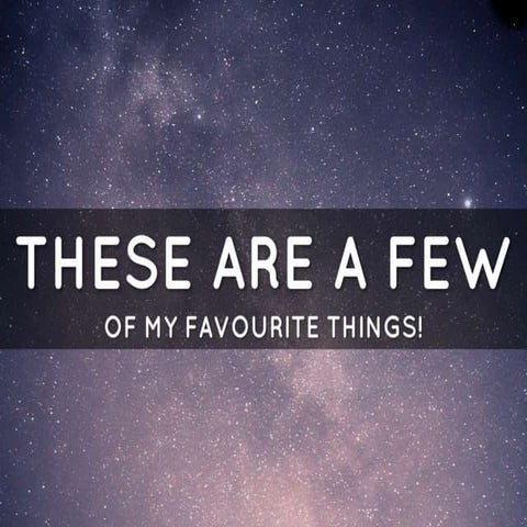A few of my favourite things. | PPT