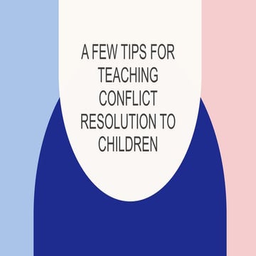 A Few Tips for Teaching Conflict Resolution | PPTX