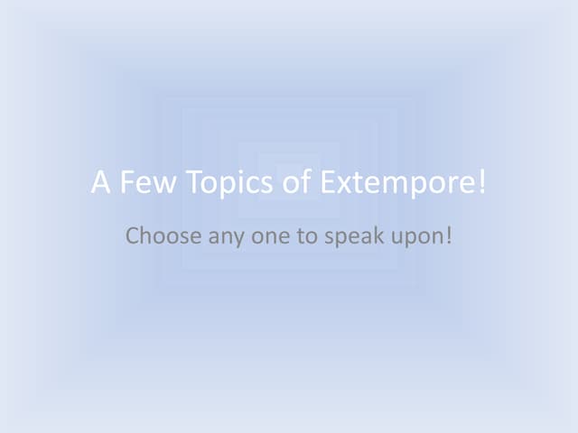 A Few Topics Of Extempore Ppt