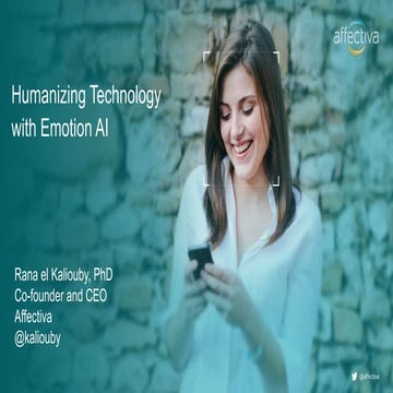 Rana el Kaliouby - Emotion AI Developer Day 2016 | PPTX | Computer ...