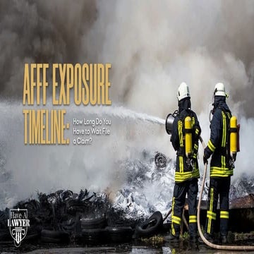 AFFF Exposure Timeline How Long Do You Have to File a Claim | PDF