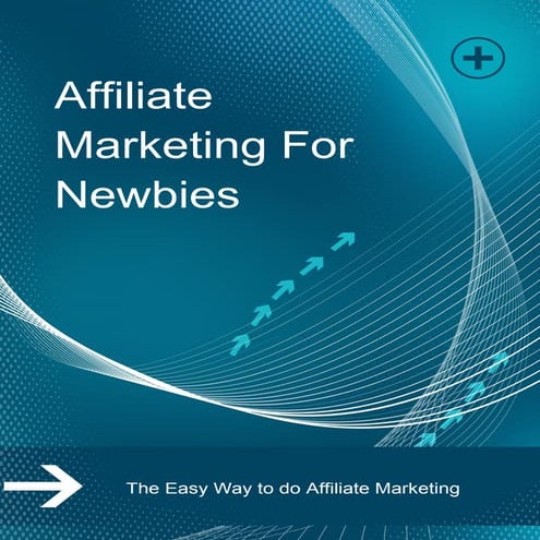 Affiliate marketing for newbies | PDF | Free Download