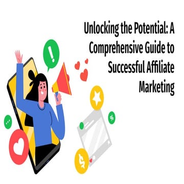Comprehensive Guide to Affiliate Marketing | PPT