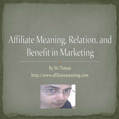 Affiliate meaning, relation, and benefit in | PPTX