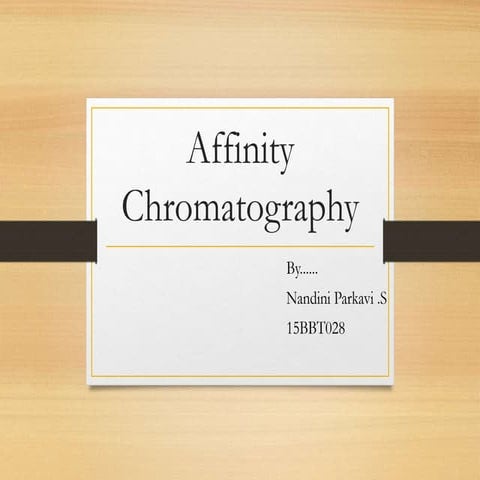 Affinity chromatography | PPTX