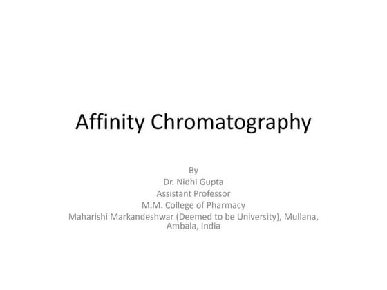 Affinity chromatography ppt | PPTX | Chemistry | Science