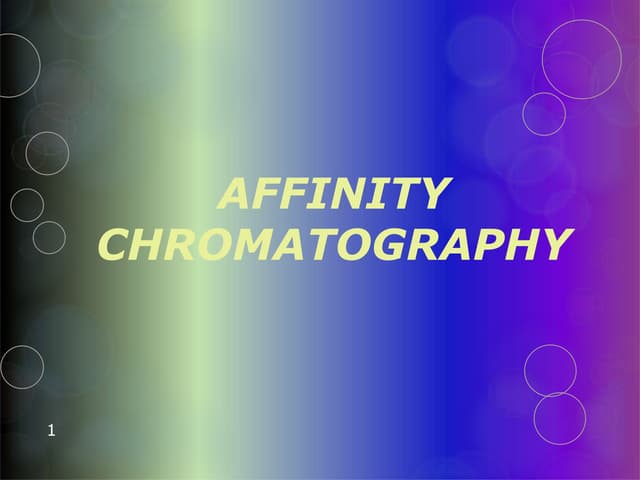 Affinity chromatography ppt | PPTX
