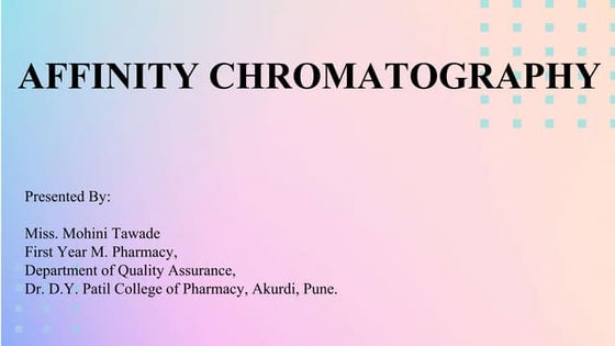 AFFINITY CHROMATOGRAPHY | PPTX
