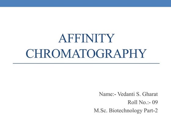Affinity chromatography ppt | PPTX | Chemistry | Science
