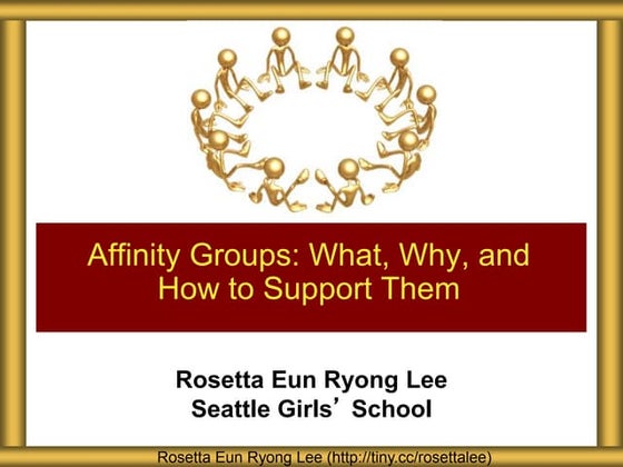 Generic Affinity Groups, What, Why, and How | PPT