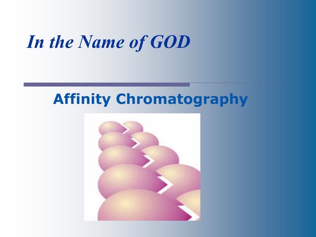 Affinity Chromatography | Histidine Nickel Affinity Column | PPTX