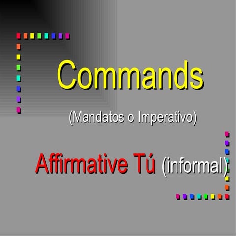 Affirmative TúCommands | PPT