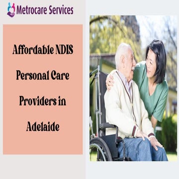 Affordable NDIS Personal Care Providers in Adelaide | PDF