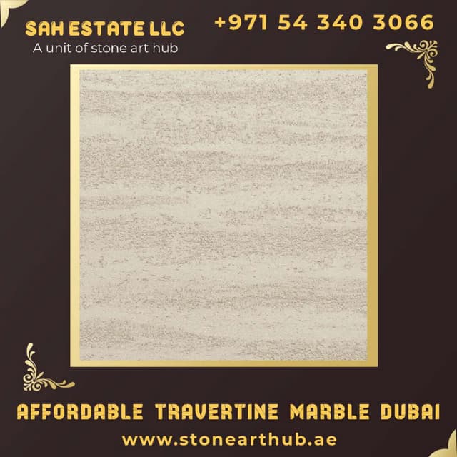 Affordable Travertine Marble Dubai - SAH ESTATE LLC | PDF